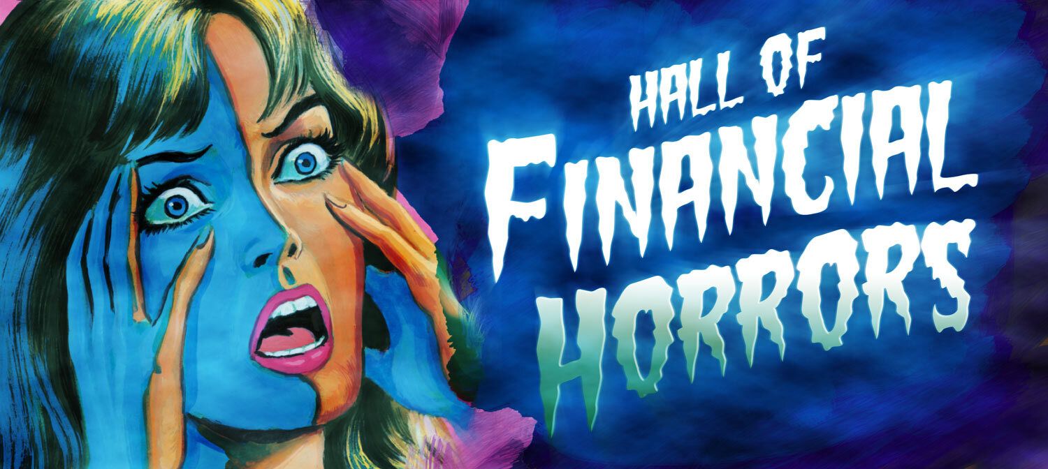 Hall of Financial Horrors