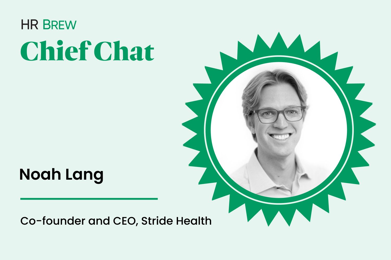 An interview with Stride Health's co-founder and CEO, Noah Lang