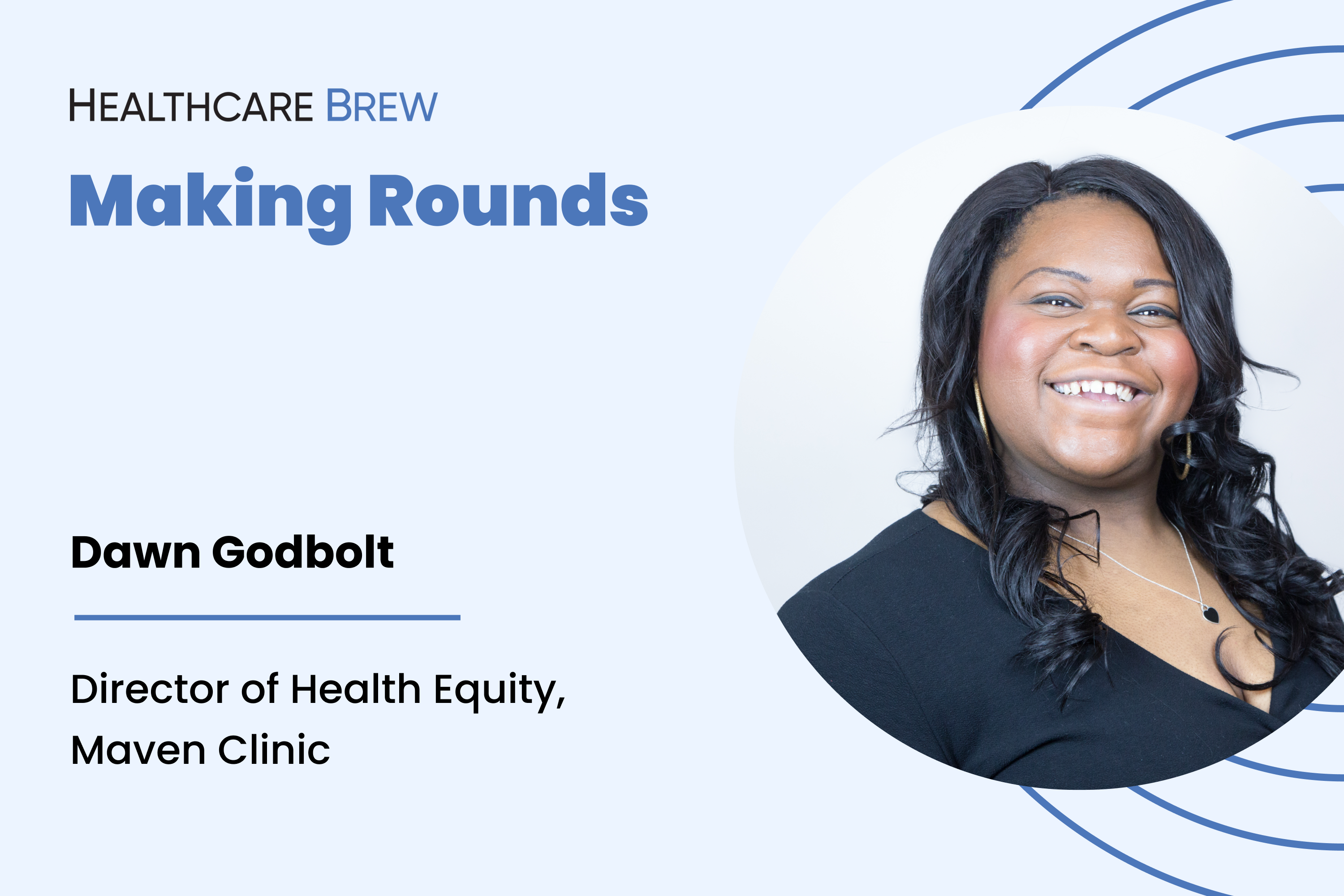 Maven’s Dawn Godbolt on health equity