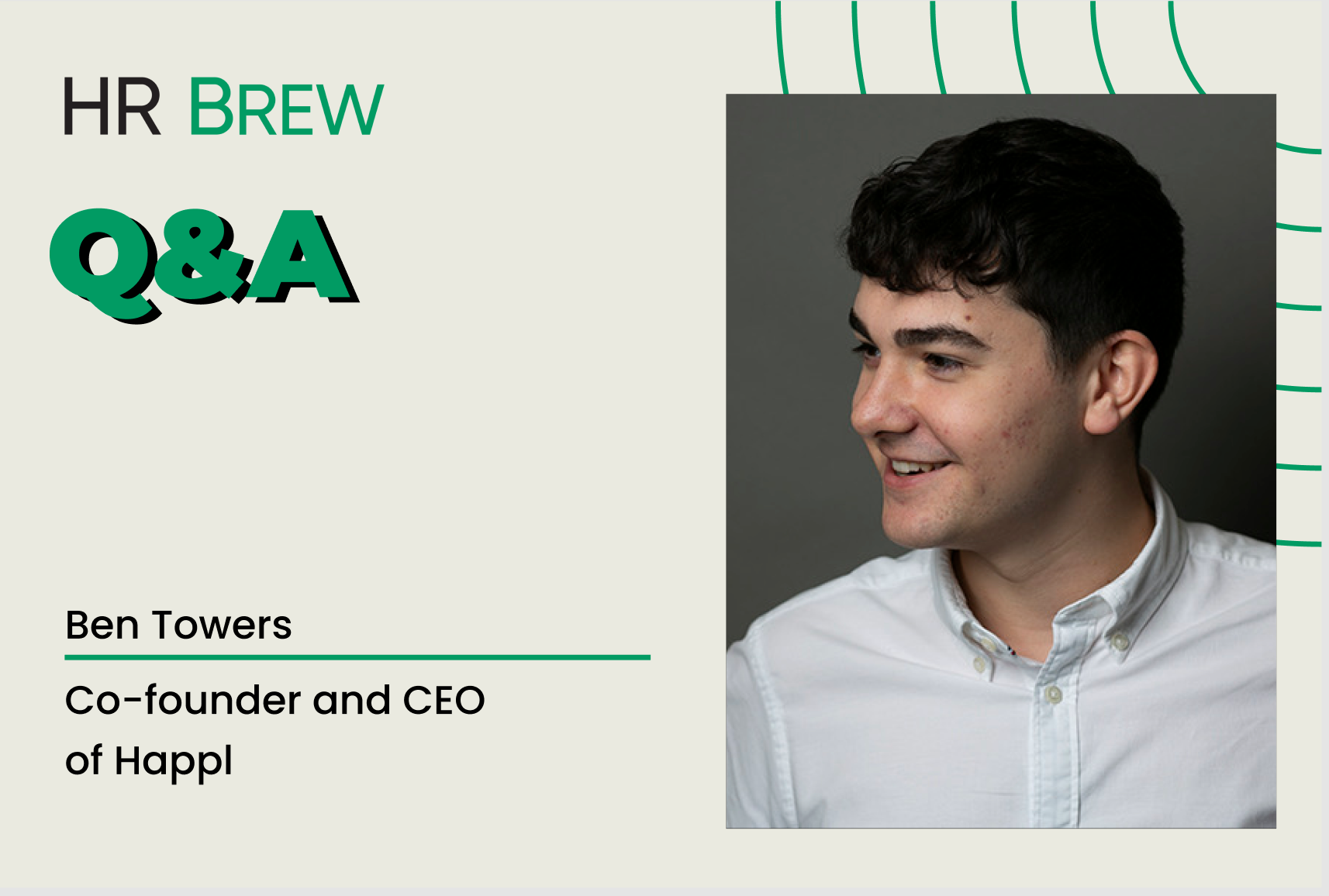 An interview with Ben Towers, co-founder and CEO of Happl