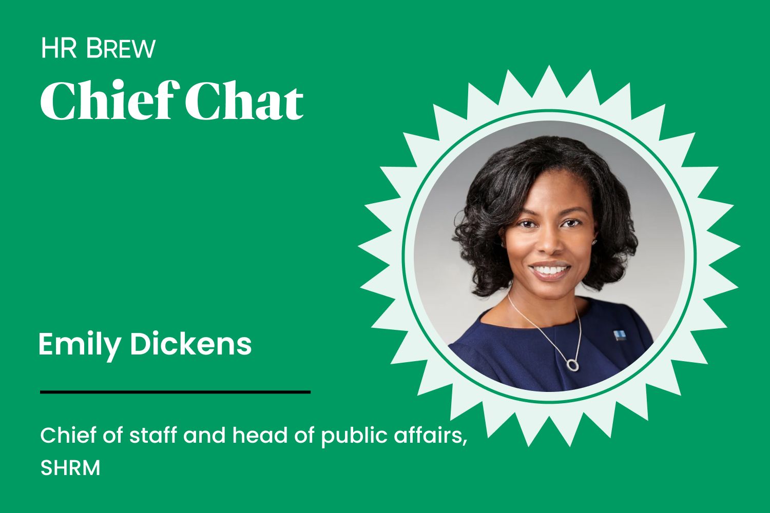 SHRM’s Emily Dickens on driving change in the workplace