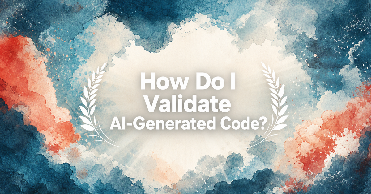Validate AI-Generated Code - Verdent Guides