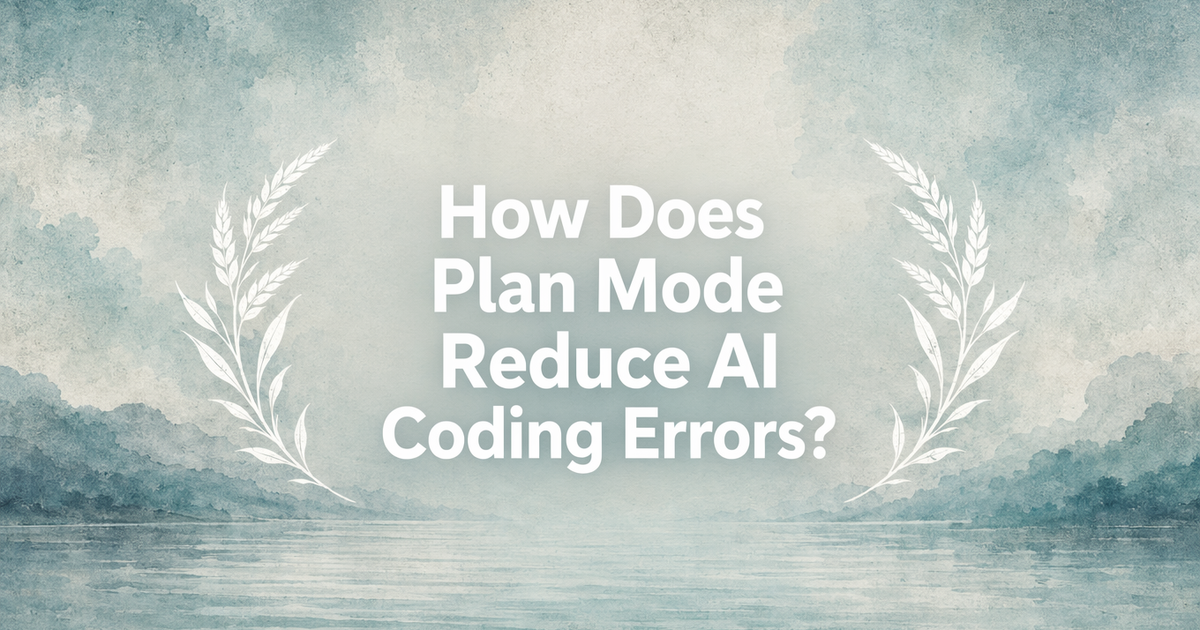 How Plan Mode Reduces AI Errors - Verdent Guides