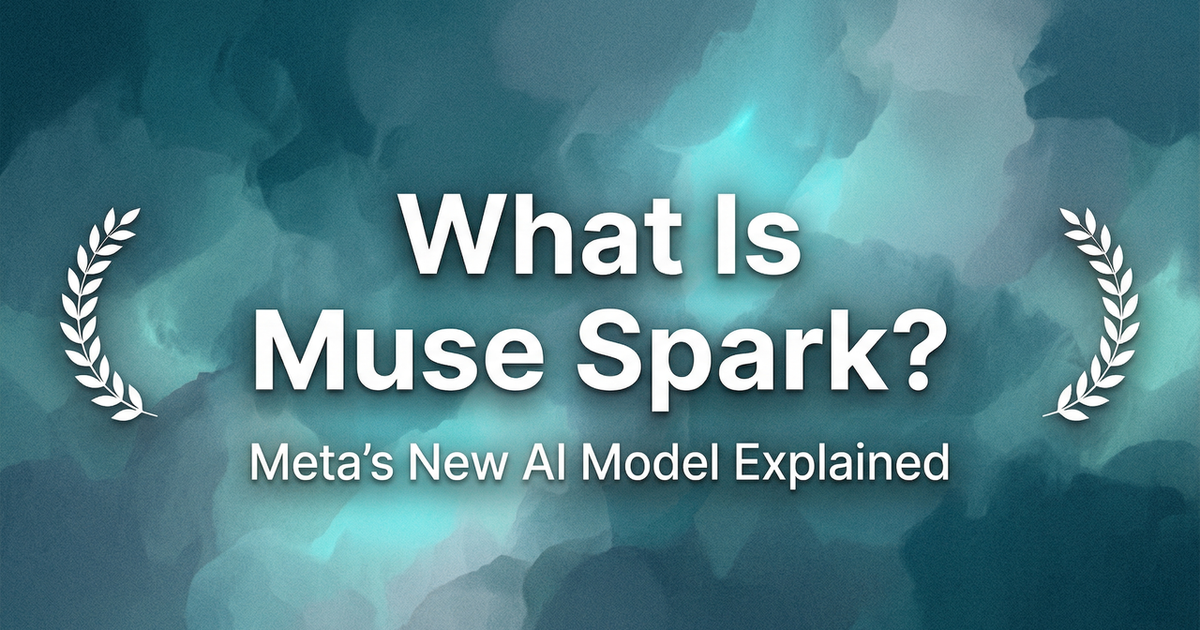 What Is Muse Spark? Meta's New AI Model Explained - Verdent Guides