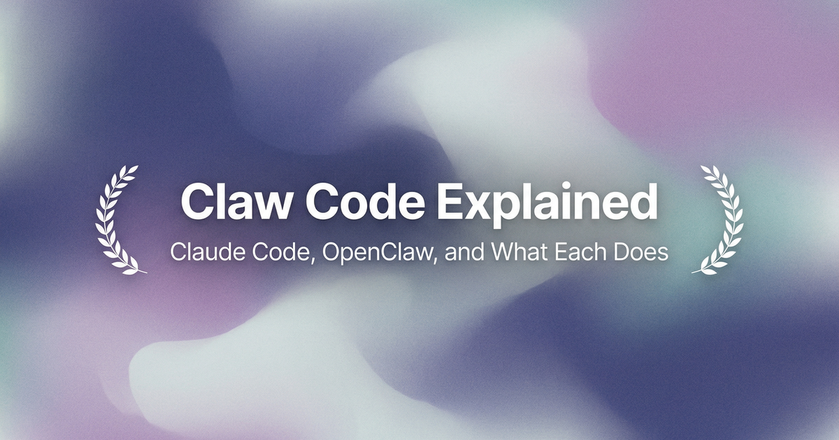 Claw Code: Claude Code, OpenClaw, and What Each Actually Does - Verdent ...