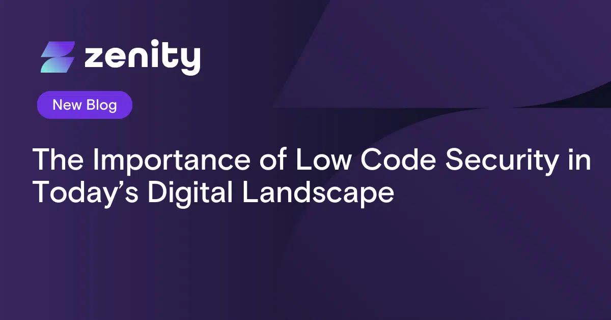 AI Agent Security | The Importance of Low Code Security in Today’s Digital Landscape | Zenity