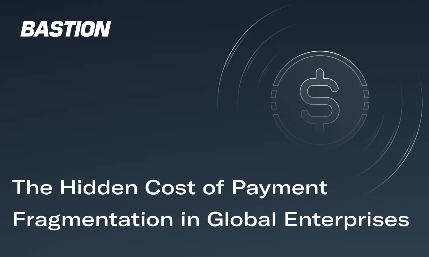 The Hidden Costs of Payment Fragmentation in Global Enterprises