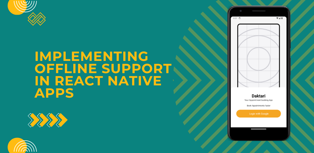 Implementing Offline Support in React Native Apps Implementing Offline Support in React Native Apps