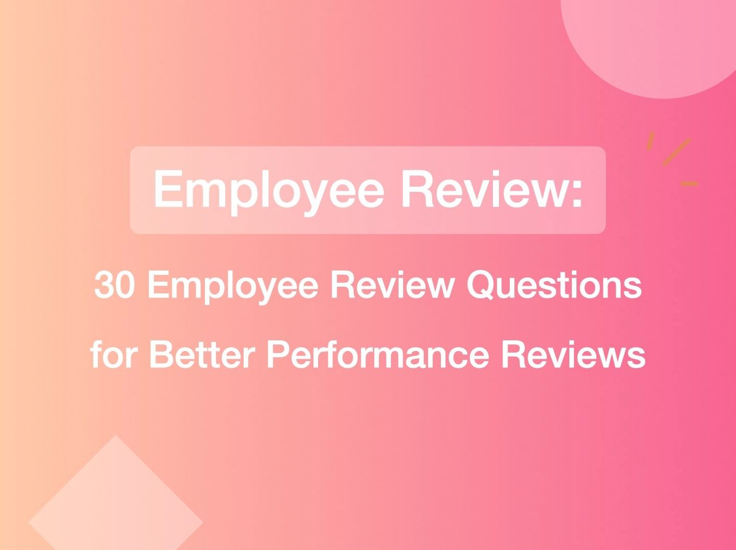 30 Employee Review Questions for Better Performance Reviews | Teamspective