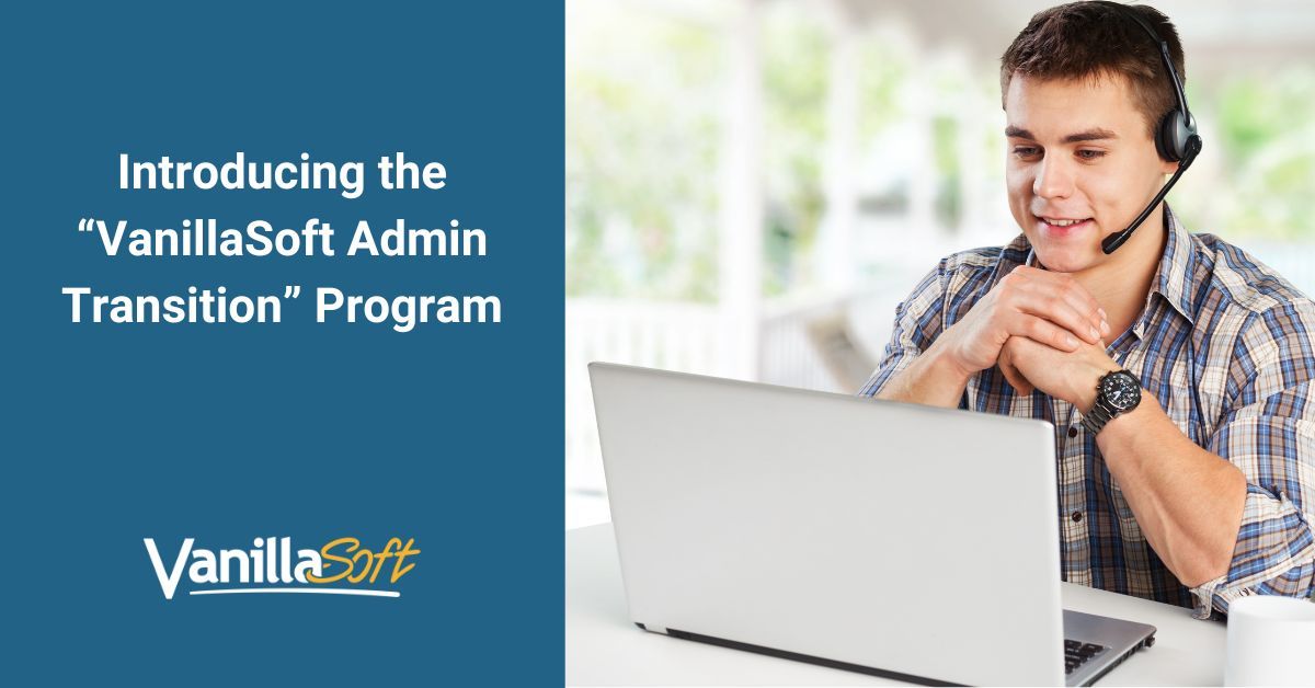 Introducing the “VanillaSoft Admin Transition” Program