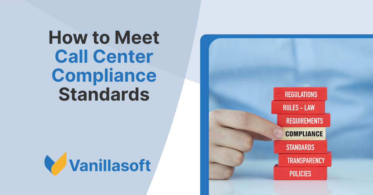 How to Meet Call Center Compliance Standards