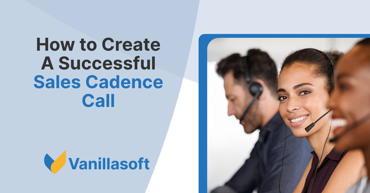 How to Create a Successful Sales Cadence Call