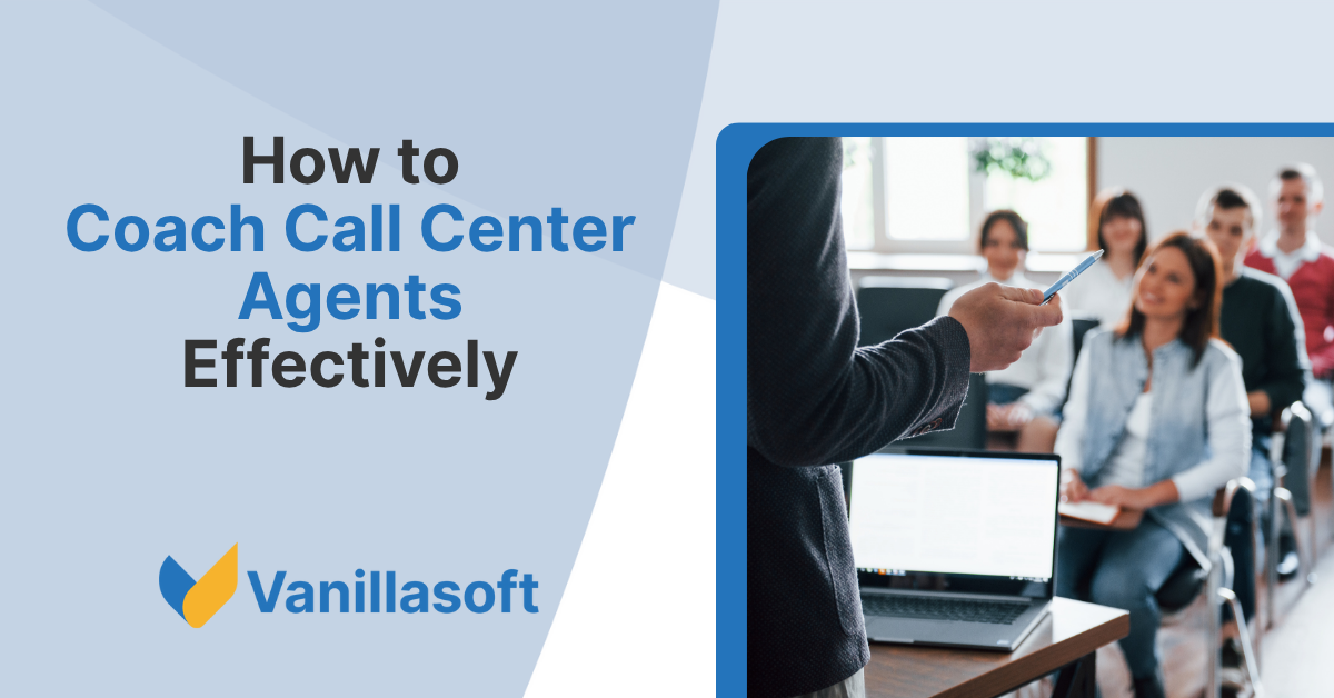 How to Coach Call Center Agents Effectively