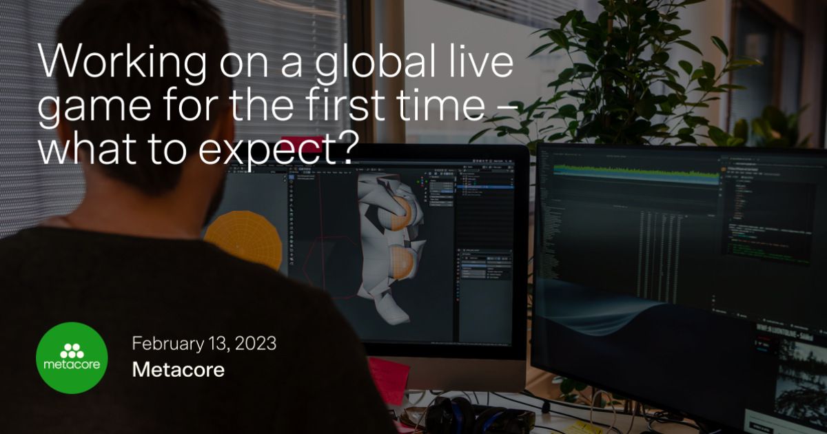 Working on a global, live game for the first time – what to expect ...