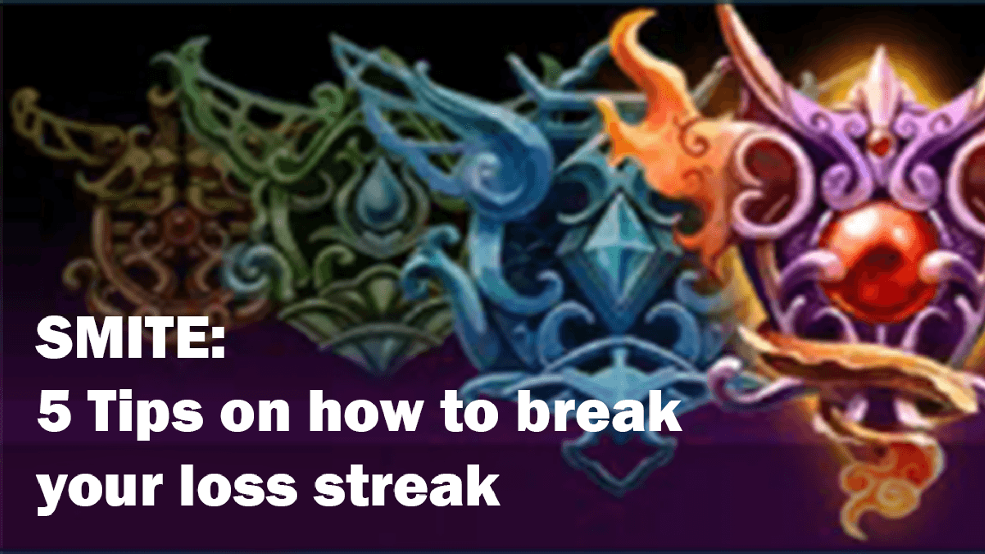 SMITE - 5 tips on How to Break Your Losing Streak | Dignitas