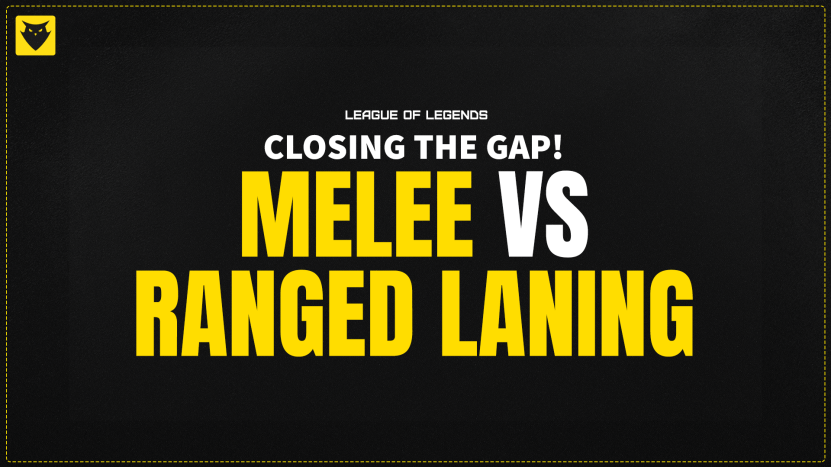 Closing the Gap: a Melee vs. Ranged Laning Guide for League of Legends ...