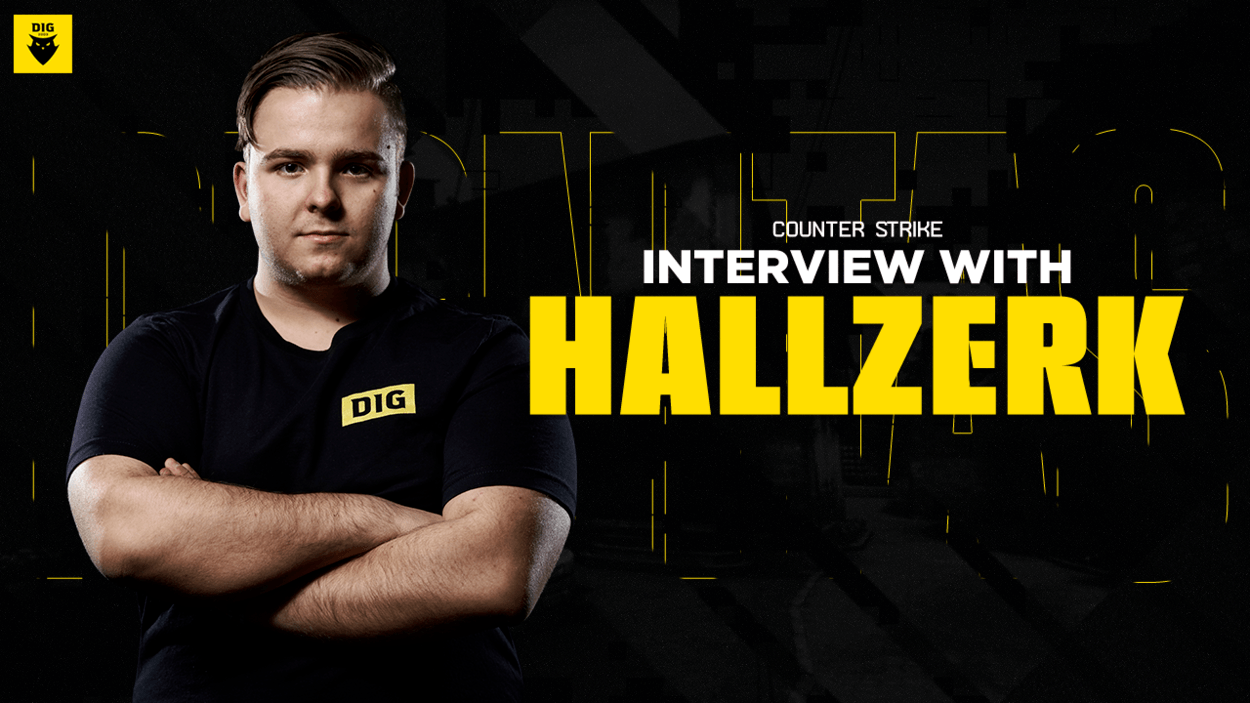 Interview with DIG CS:GO player, hallzerk: "I want to be able to show ...