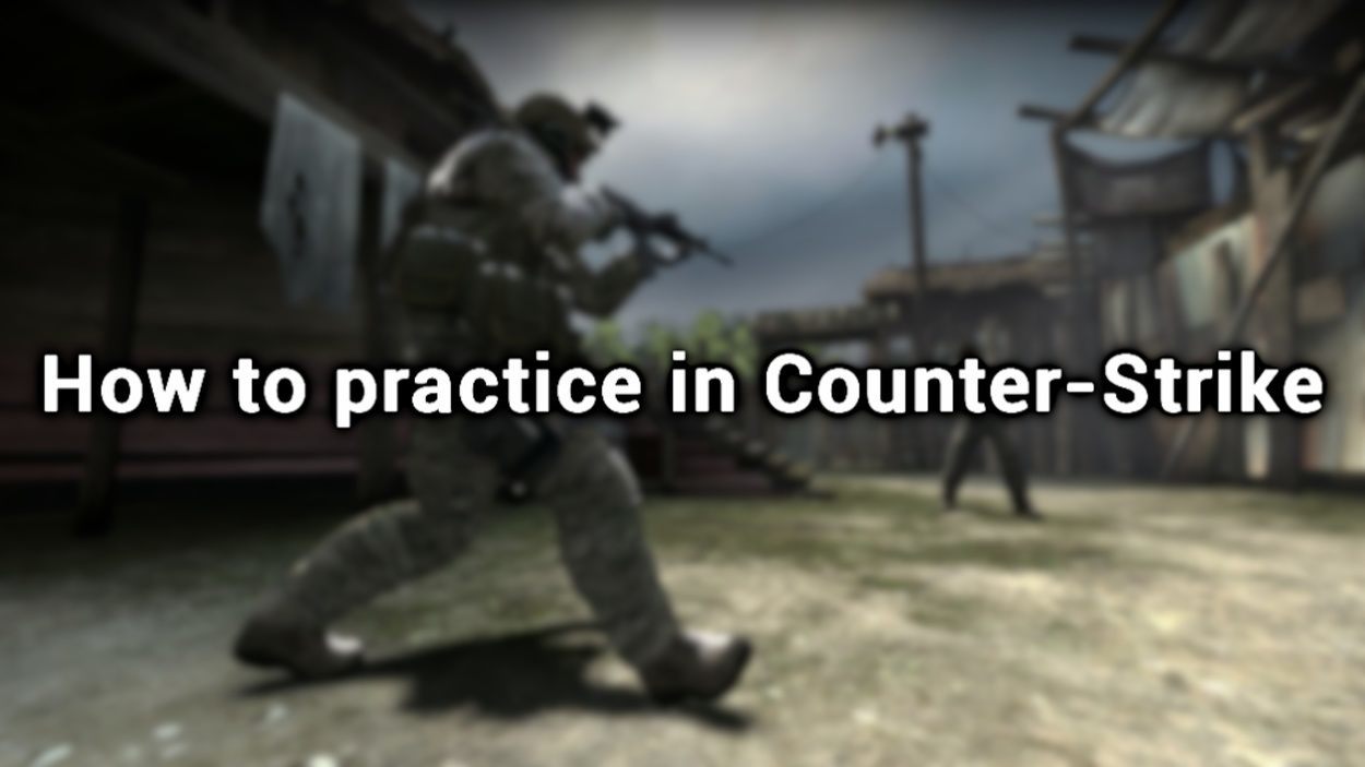 Practice Maps in CS:GO That You Should Know | Dignitas