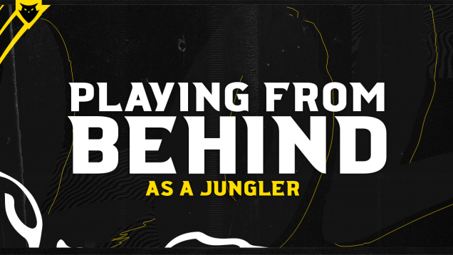 A Guide to Playing from Behind as a Jungler | Dignitas