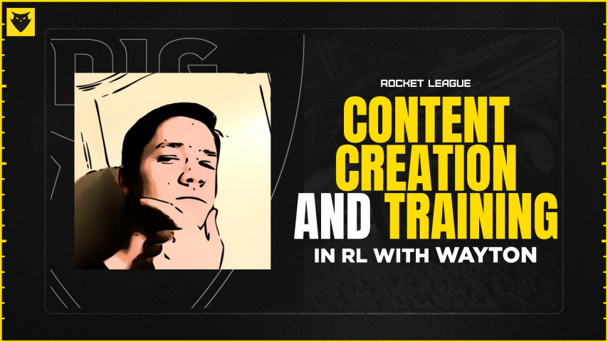 Rocket League - Content Creation and Training with Wayton | Dignitas