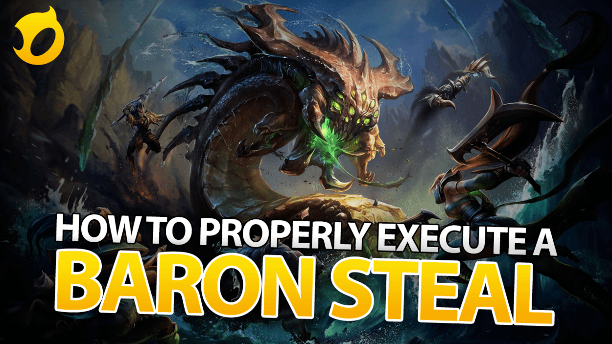 How to Properly Execute a Baron Steal in League of Legends with Team ...