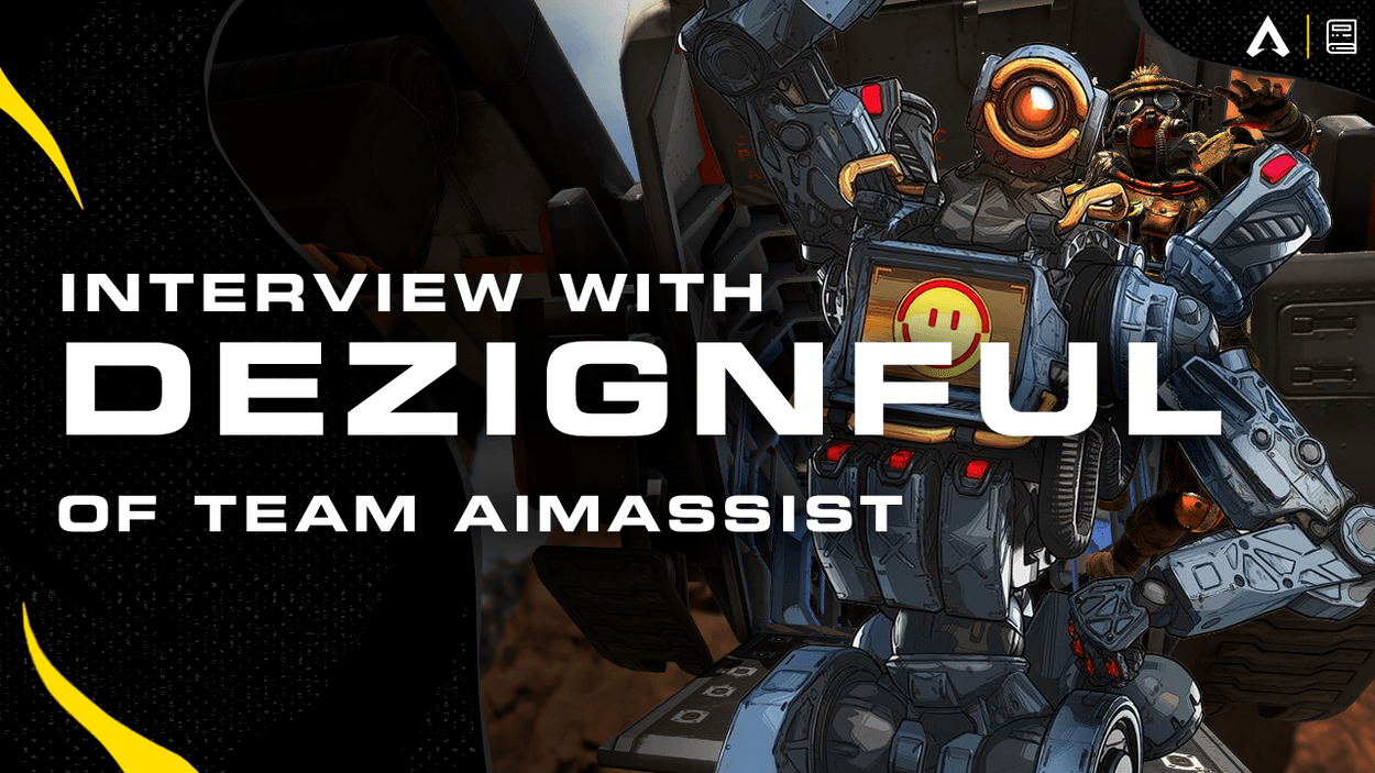 Interview with Dezignful of Team AimAssist! | Dignitas