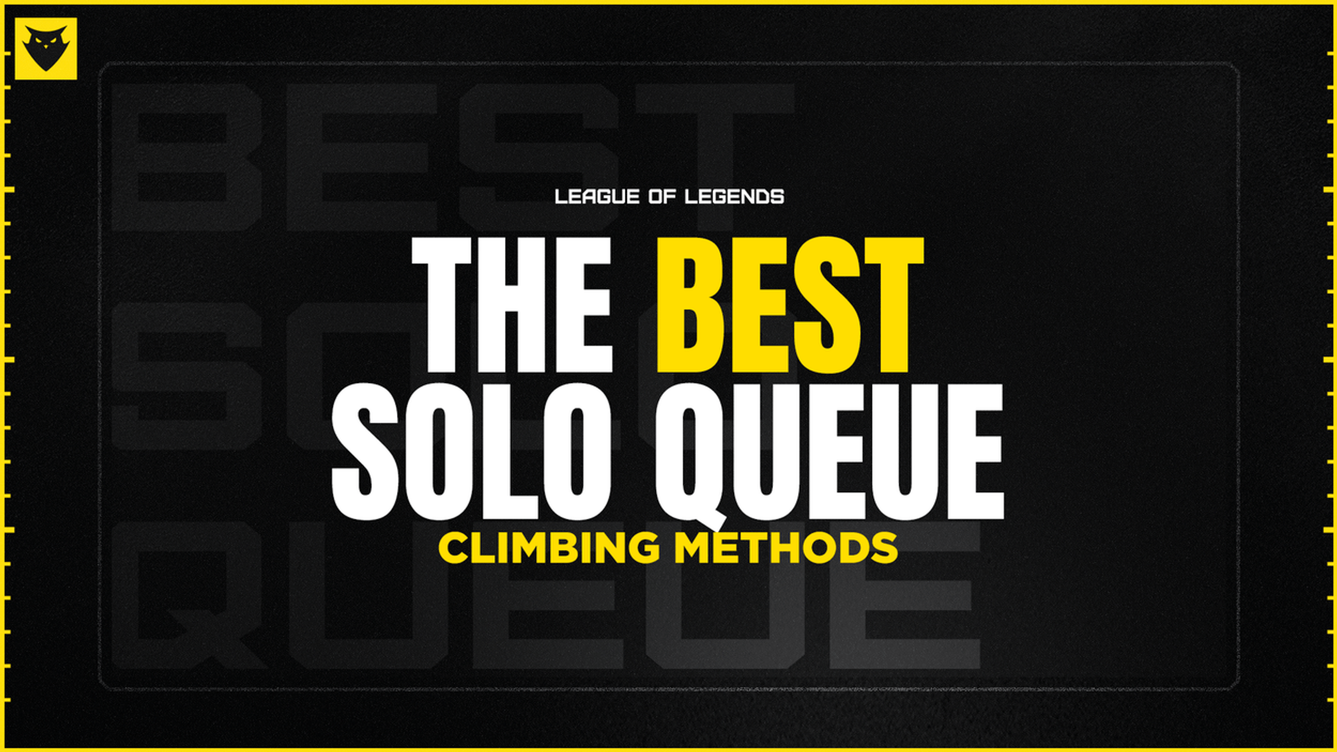 The Best Solo Queue Climbing Methods | Dignitas