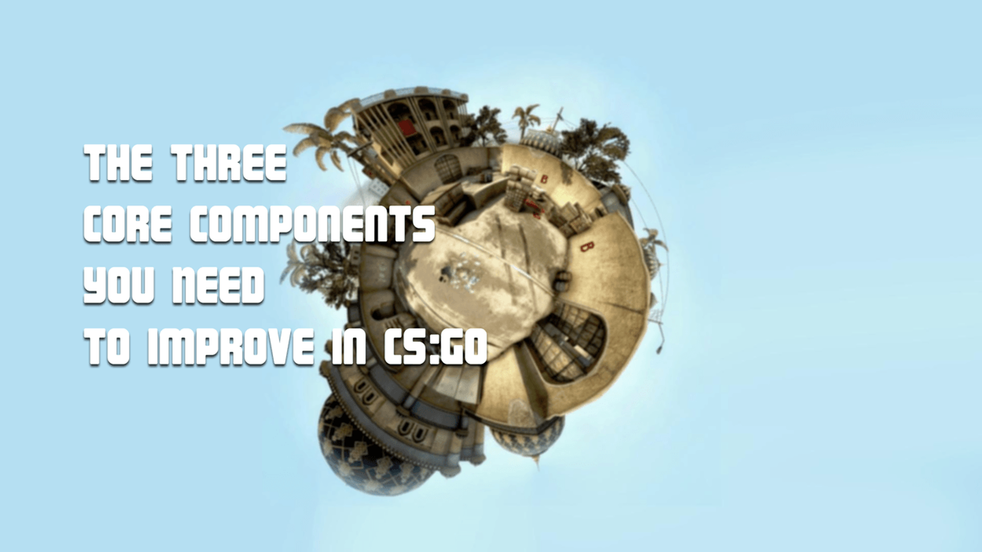 The Three Core Components You Need to Improve in CS:GO | Dignitas