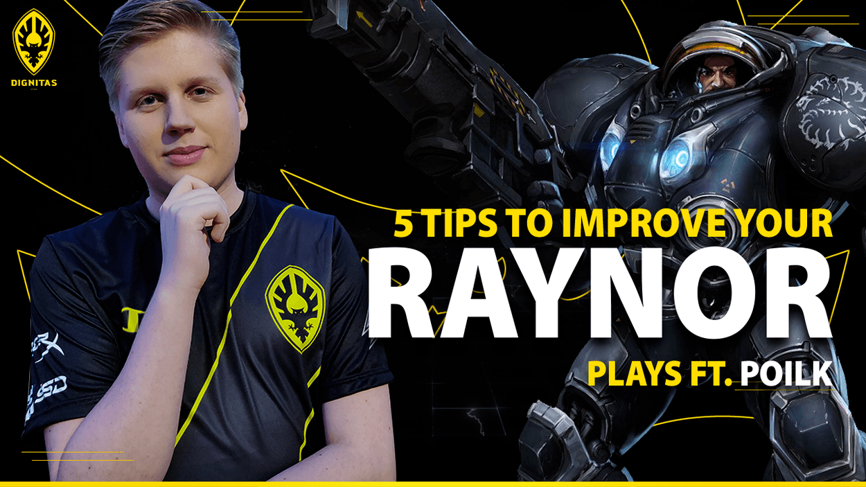5 Tips To Improve Your Raynor Play ft. POILK | Dignitas