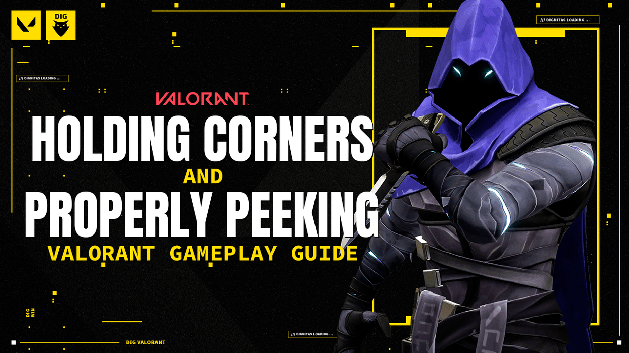 How to Properly Hold Corners and Peek in VALORANT - Gameplay Guide ...