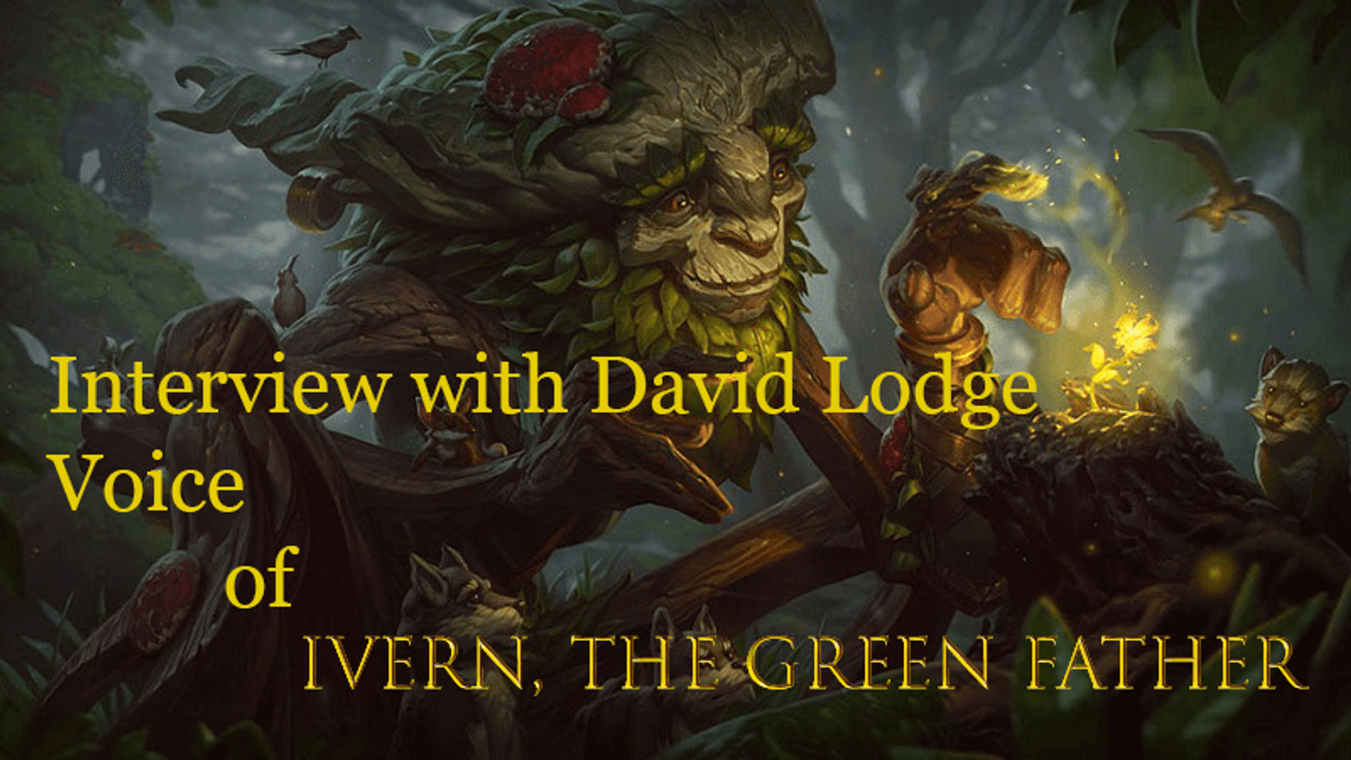 Interview with David Lodge: Voice of Ivern, Galio and Skarner | Dignitas