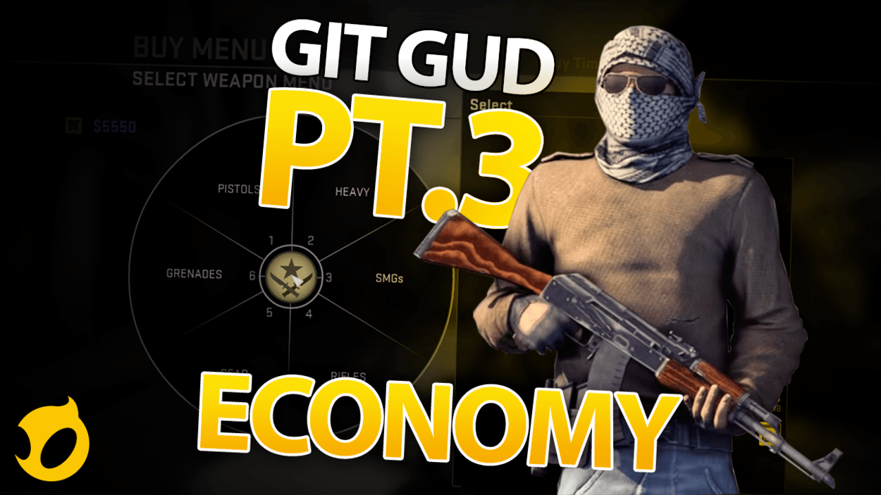 The Ultimate Guide to Getting Good in CSGO - Part 3: Economy | Dignitas