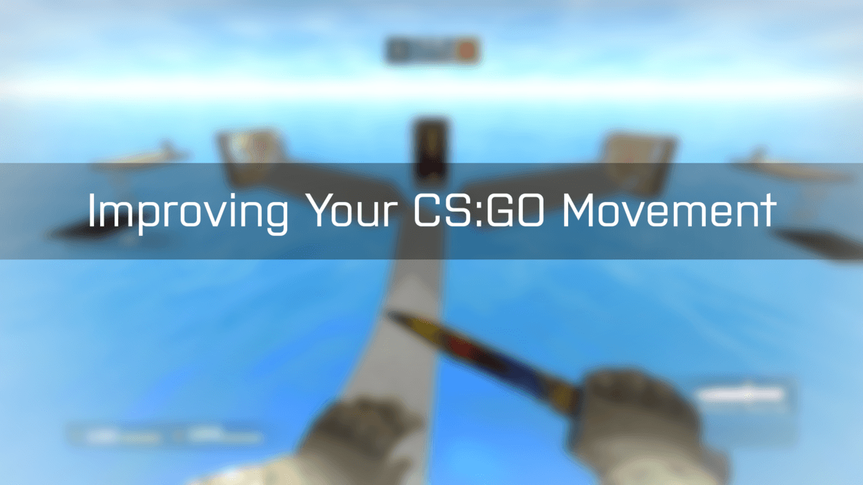 Improving Your CS:GO Movement | Dignitas