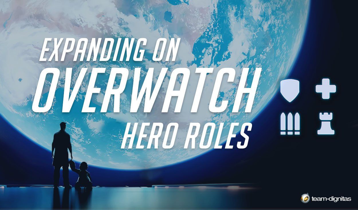 Taking a Deeper Look at Hero Roles in Overwatch | Dignitas