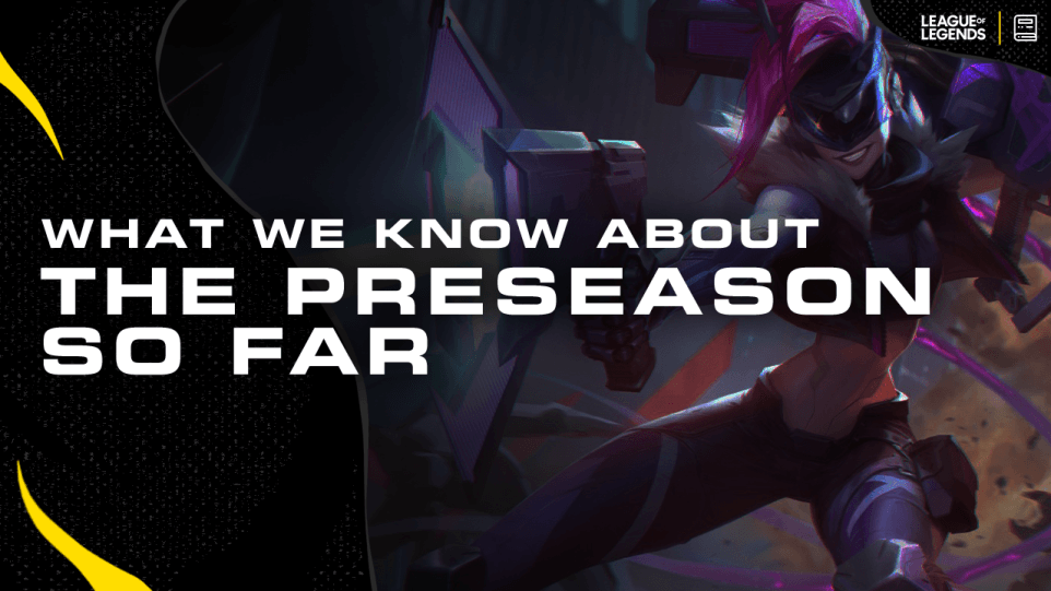 What We Know About the Preseason So Far - League of Legends | Dignitas