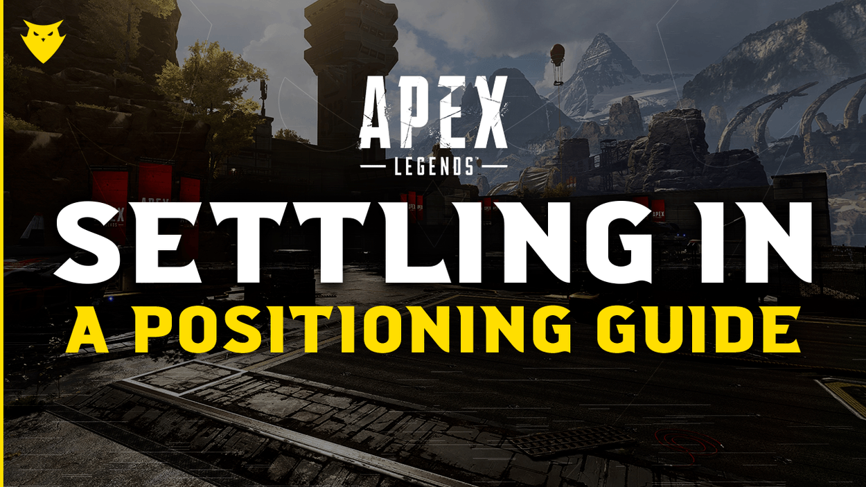 Positioning in Apex Legends: Everything You Need To Know | Dignitas