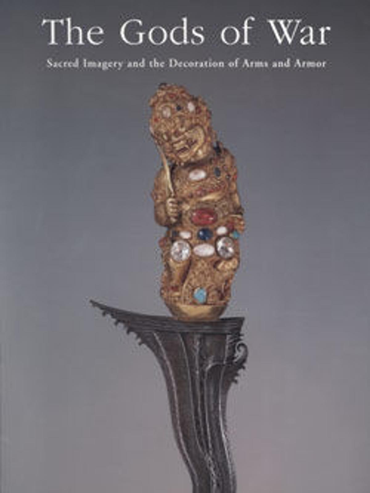 The Gods of War: Sacred Imagery and the Decoration of Arms and Armor ...