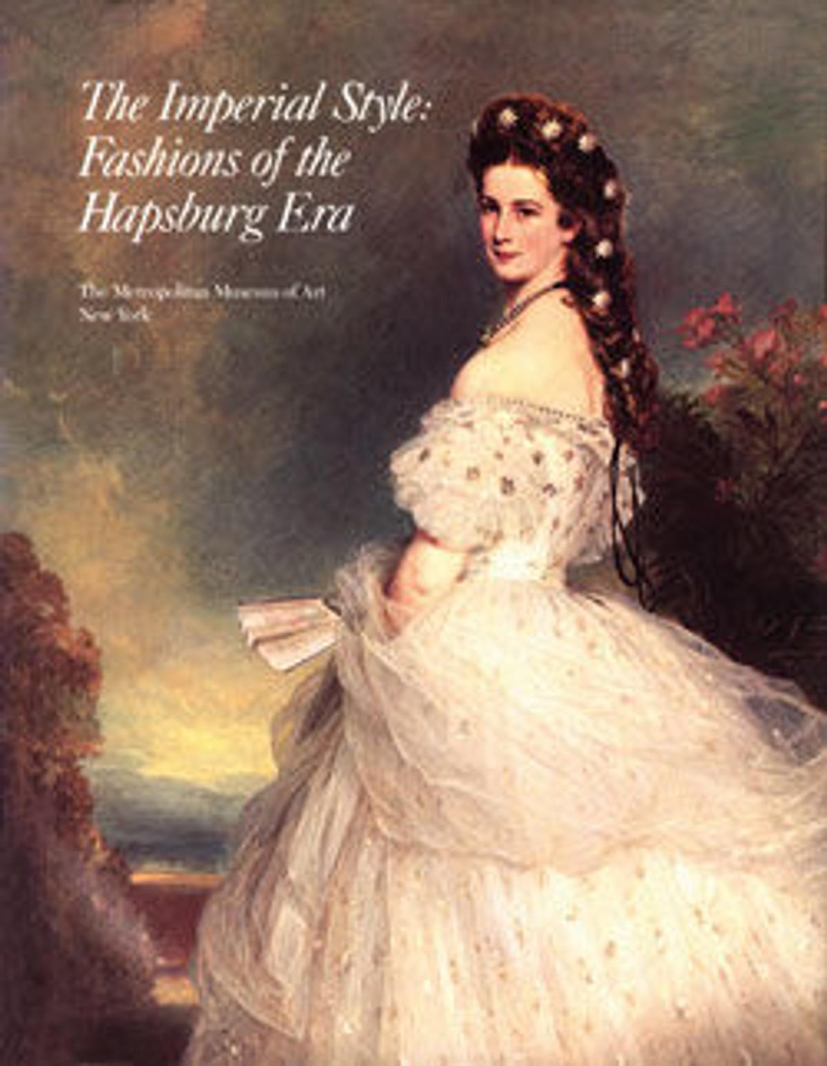 The Imperial Style: Fashions of the Hapsburg Era - The Metropolitan ...