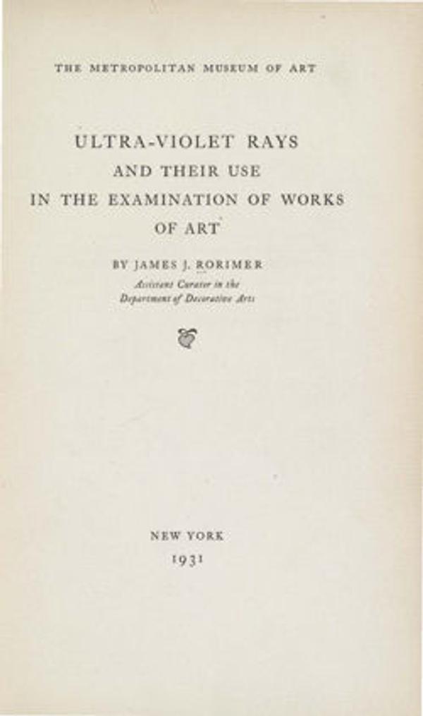 Ultra-Violet Rays and Their Use in the Examination of Works of Art ...