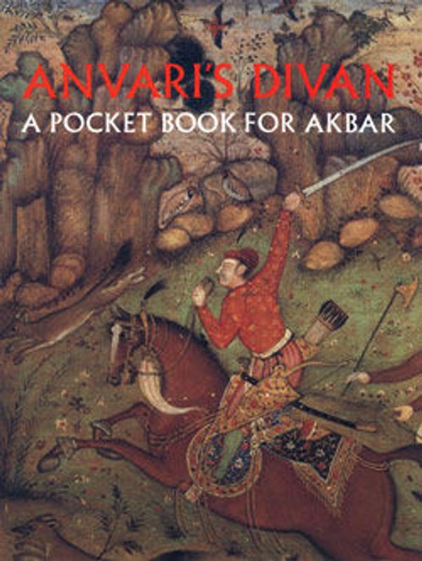 Anvari's Divan: A Pocket Book for Akbar - The Metropolitan Museum of Art