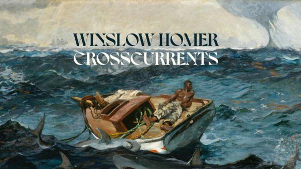 Winslow Homer: Crosscurrents - The Metropolitan Museum of Art