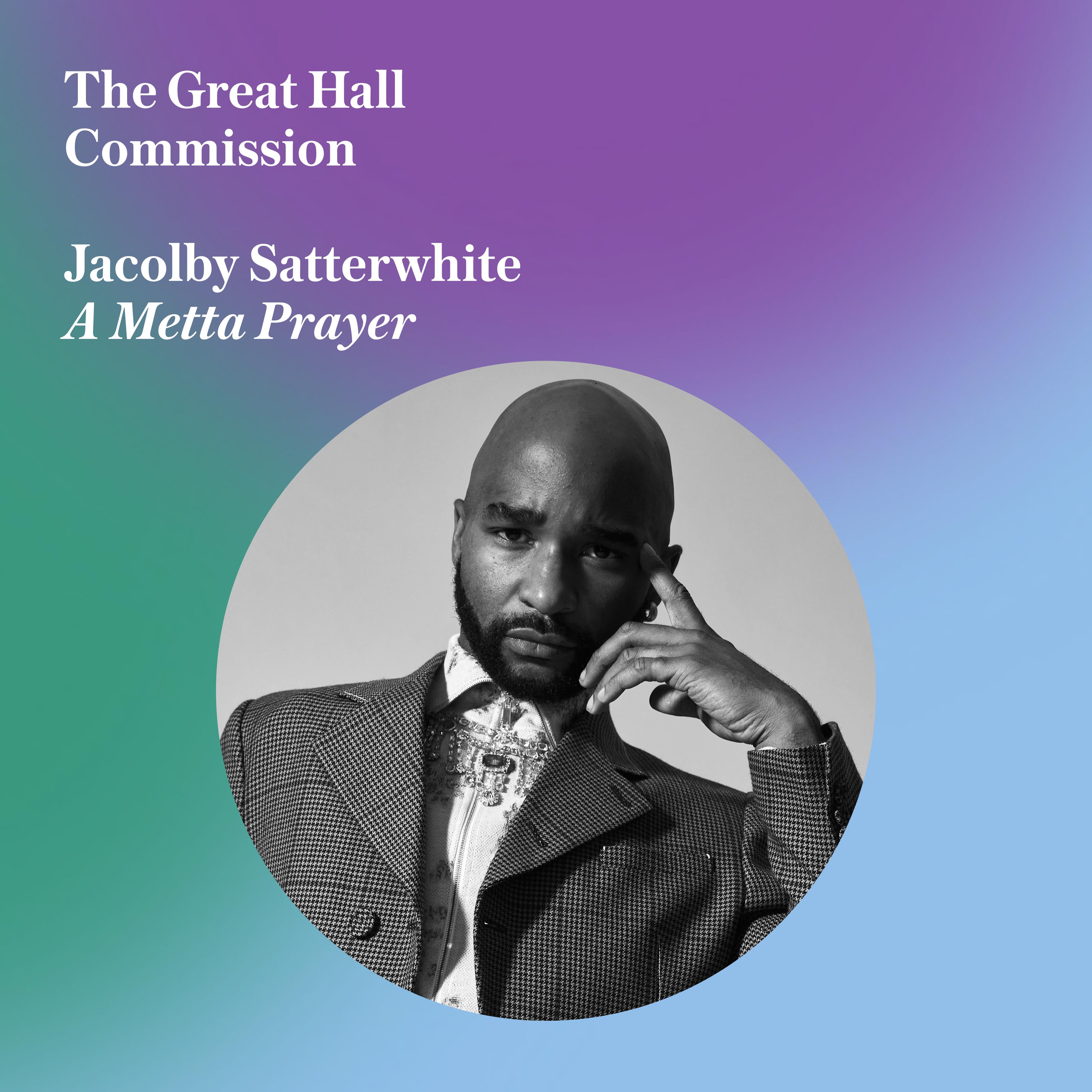 The Great Hall Commission: Jacolby Satterwhite, A Metta Prayer - The ...