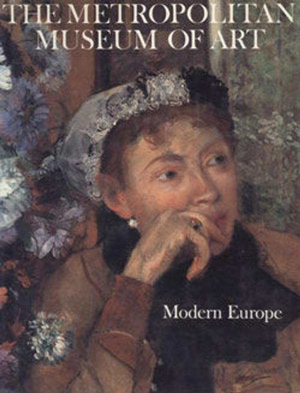 The Metropolitan Museum of Art. Vol. 8, Modern Europe - The ...
