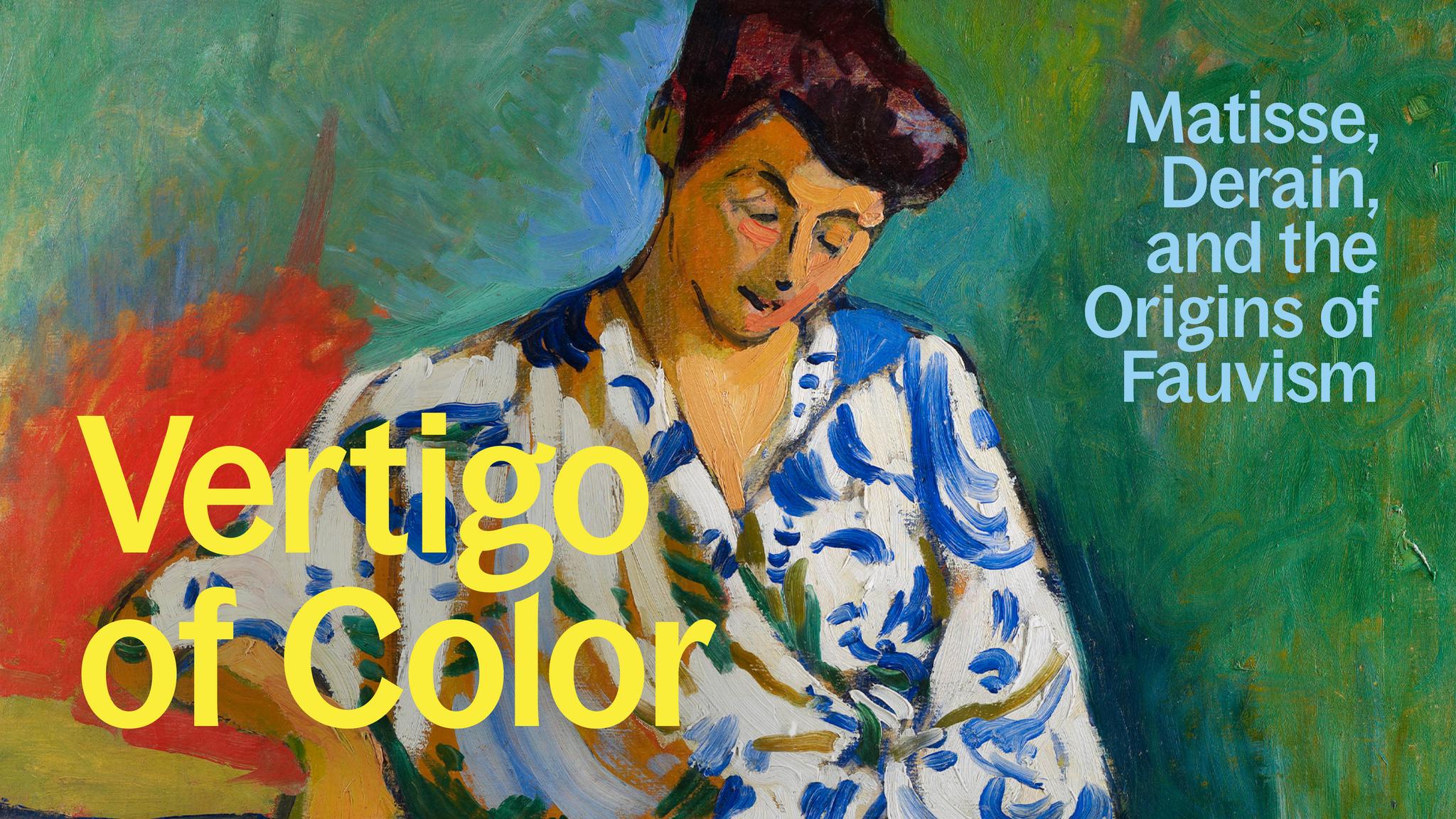 Vertigo of Color: Matisse, Derain, and the Origins of Fauvism - The ...