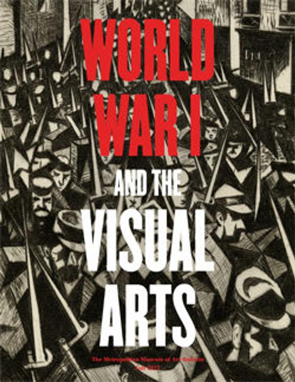 World War I and the Visual Arts - The Metropolitan Museum of Art