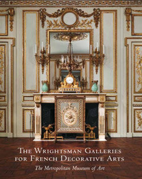 The Wrightsman Galleries for French Decorative Arts, The Metropolitan ...