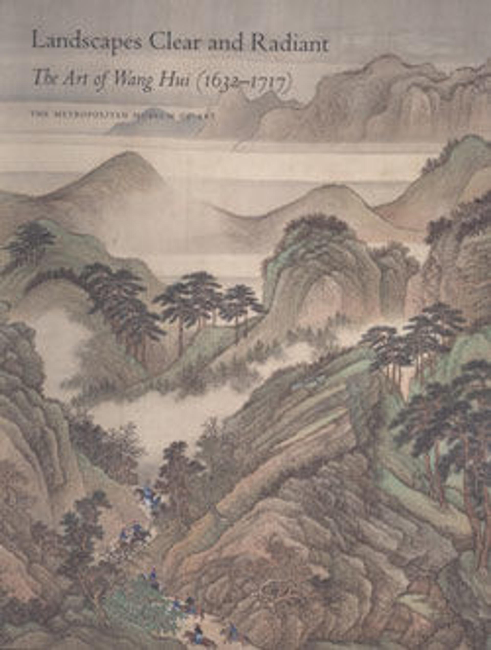 Landscapes Clear and Radiant: The Art of Wang Hui (1632–1717) - The ...