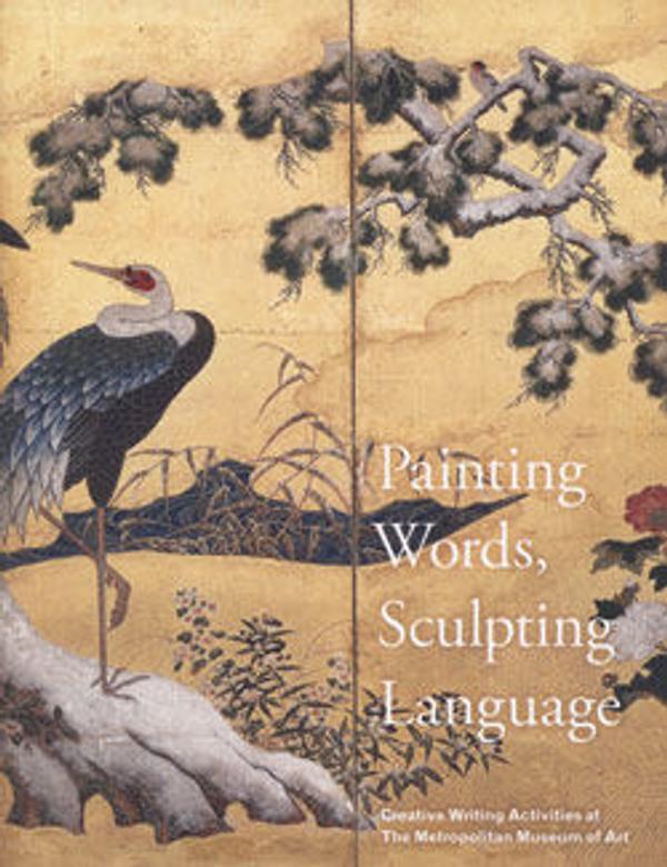 Painting Words, Sculpting Language: Creative Writing Activities at The ...