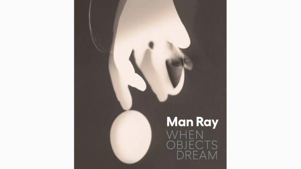 Man Ray: When Objects Dream - The Metropolitan Museum of Art