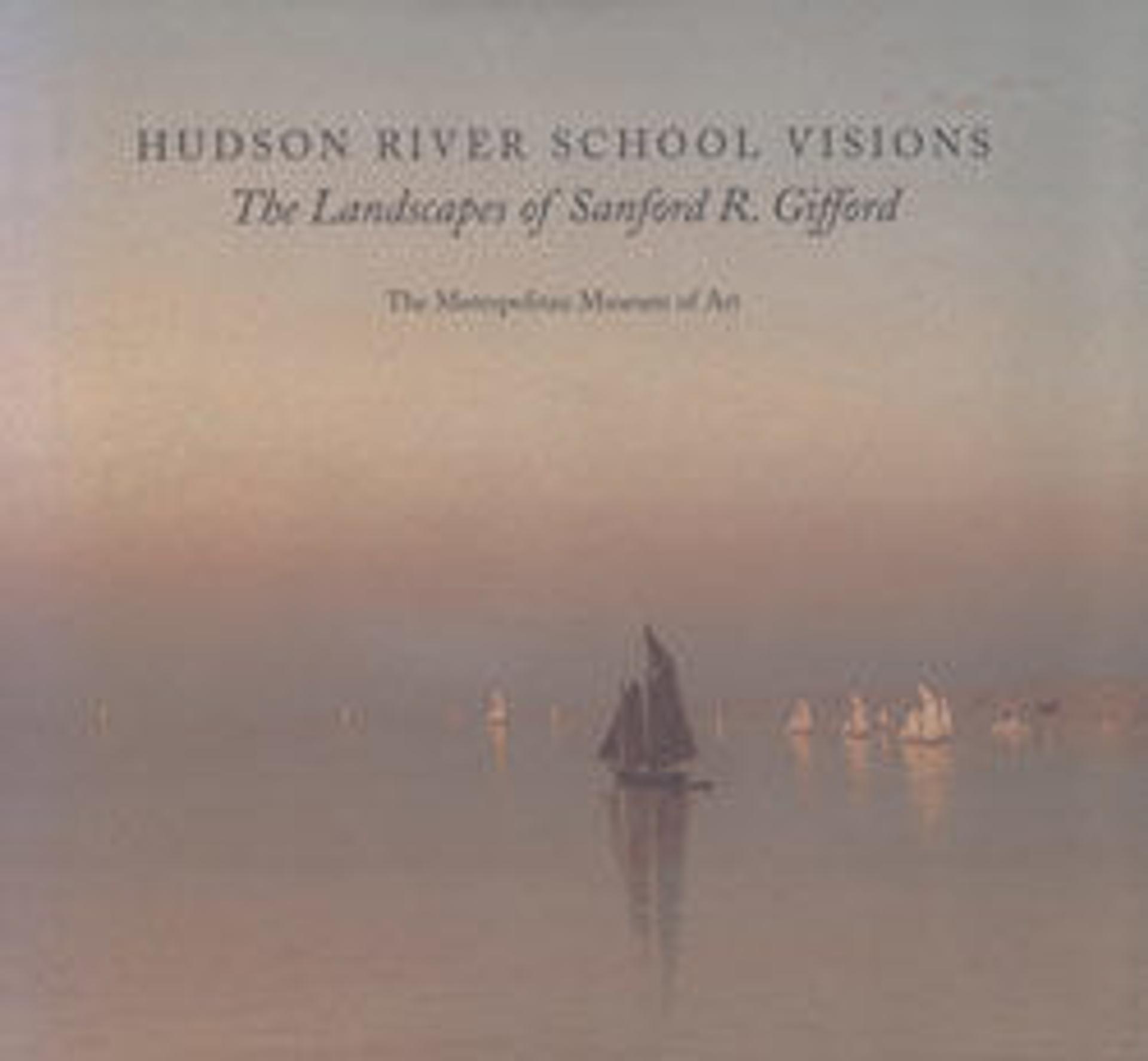 Hudson River School Visions: The Landscapes of Sanford R. Gifford - The ...